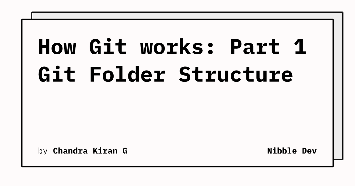 How Git Works: Part 1 - Git Folder Structure
