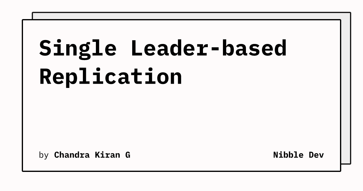 Single Leader Based Replication